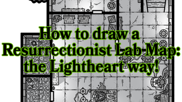 How to Draw a Resurrectionist Lab Map | Lightheart Adventures