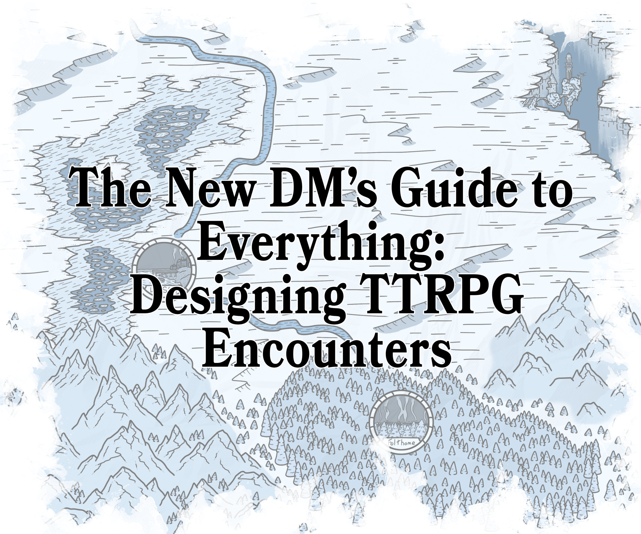 New DM’s Guide to Everything: How to Design TTRPG Encounters | Lightheart Adventures