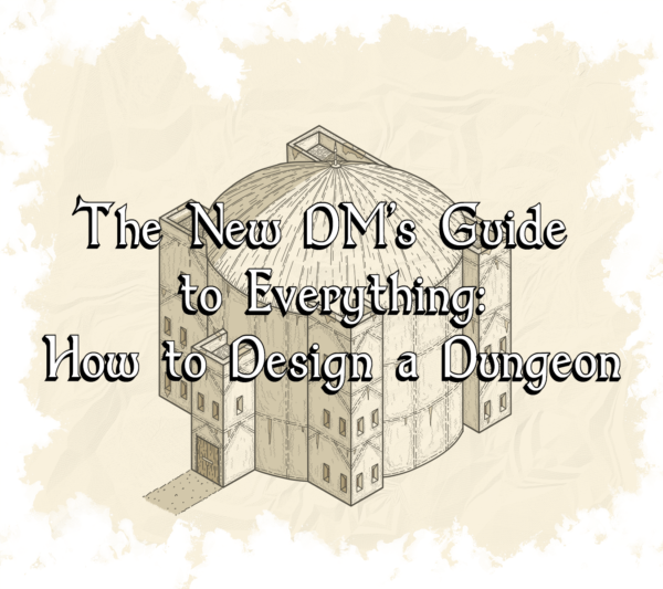 How to Design a Dungeon | Lightheart Adventures