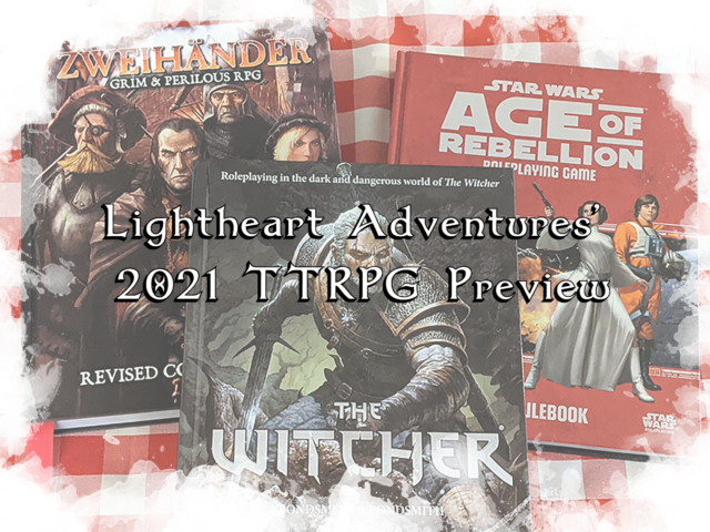 Lightheart Adventures’ 2021 TTRPG Preview | Lightheart Adventures